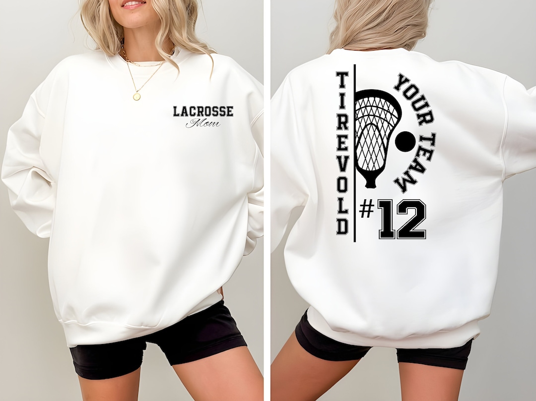 Custom Lacrosse Sweatshirt, Lacrosse Mom Shirt, Lacrosse Sister ...