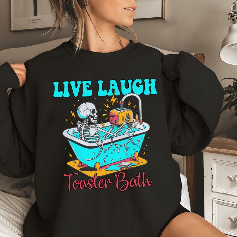 Live Laugh Toaster Bath Sweatshirt, Oversized Hoodie - Etsy