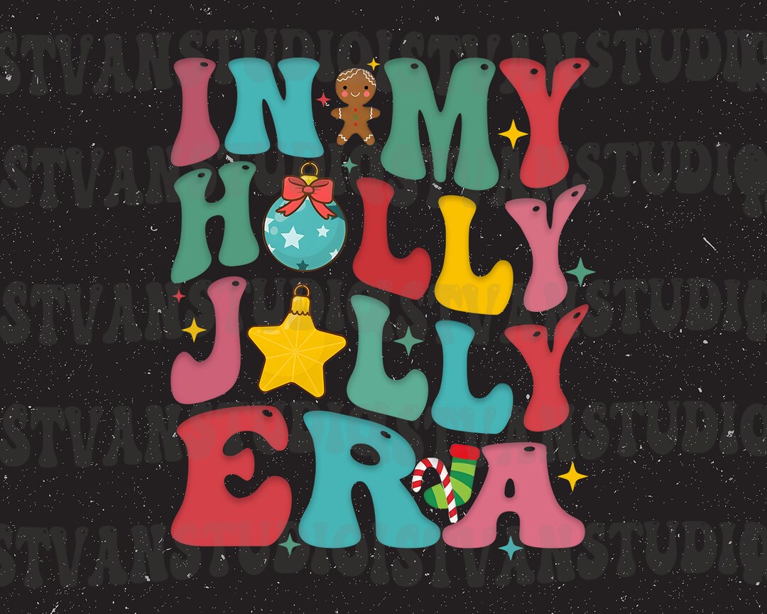 In My Holly Jolly Era Png Holly Jolly Png Christmas Vibes - Etsy