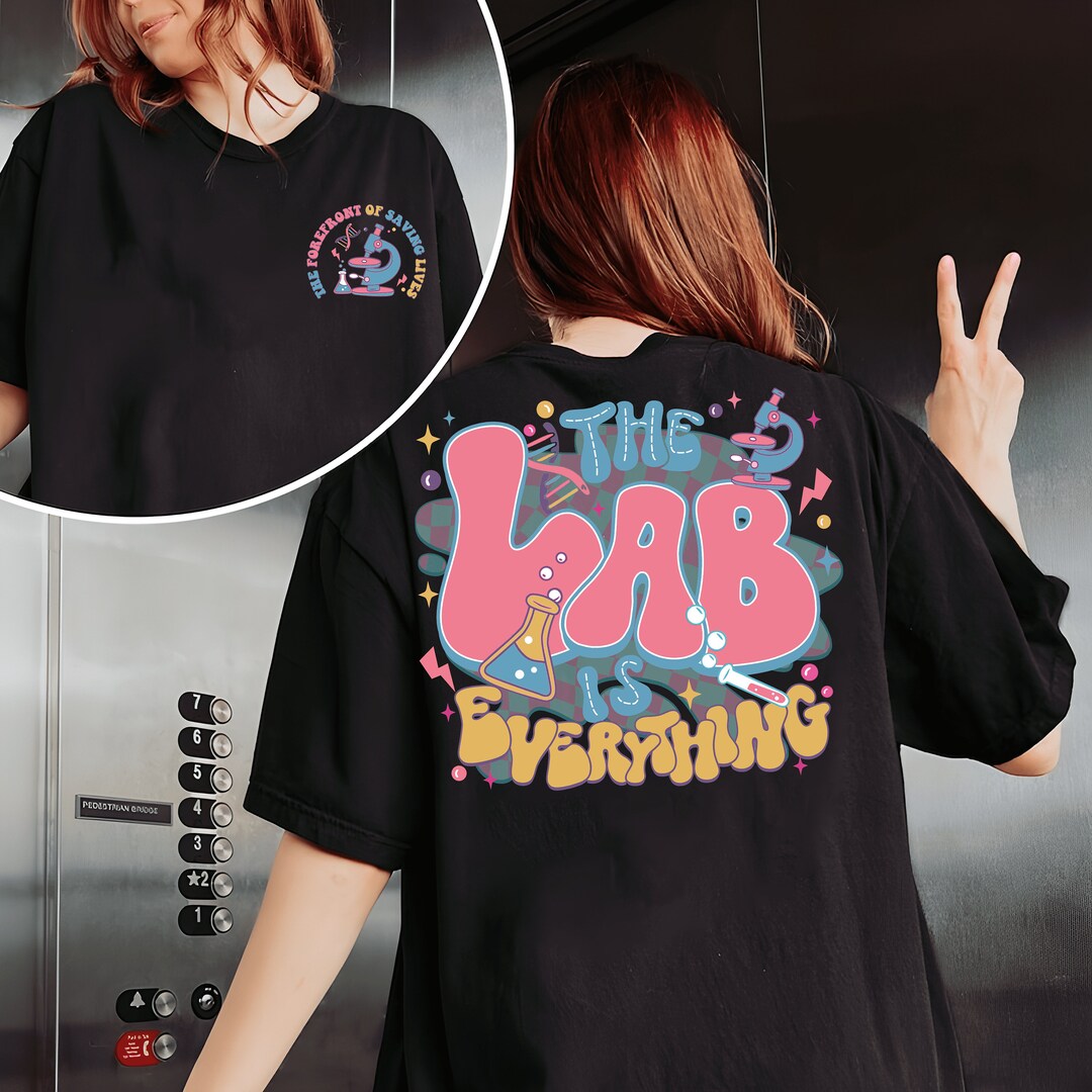The Lab is Everything Lab Week 2024 Sweatshirt, Medical Lab Science ...