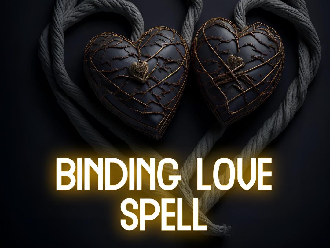 Binding Spell I Powerful Binding Love Spell | Obsession and Attraction ...