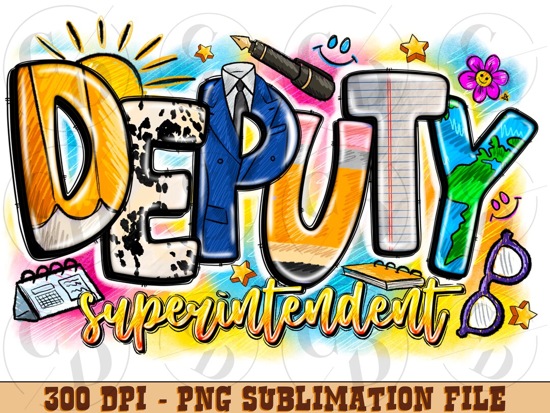 Deputy Superintendent Png, Teacher Appreciation Sublimation Designs ...