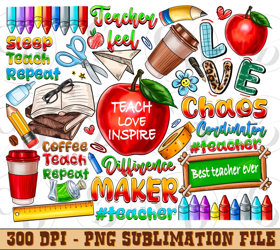Teach Love Inspire Png, Best Teacher Ever Png,sublimation Design ...