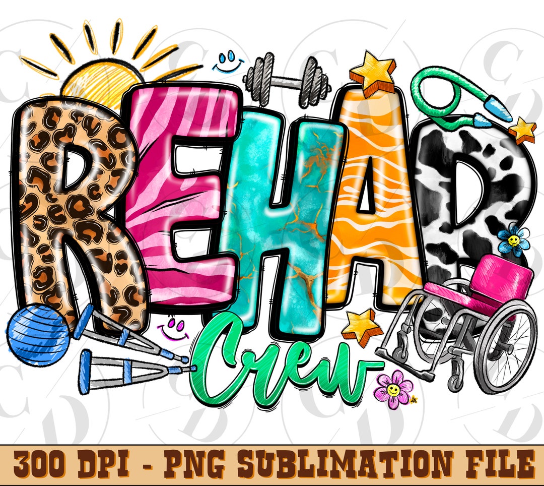 Rehab Crew Sublimation Design Png, Emergency Room Png,nurse Life Png ...