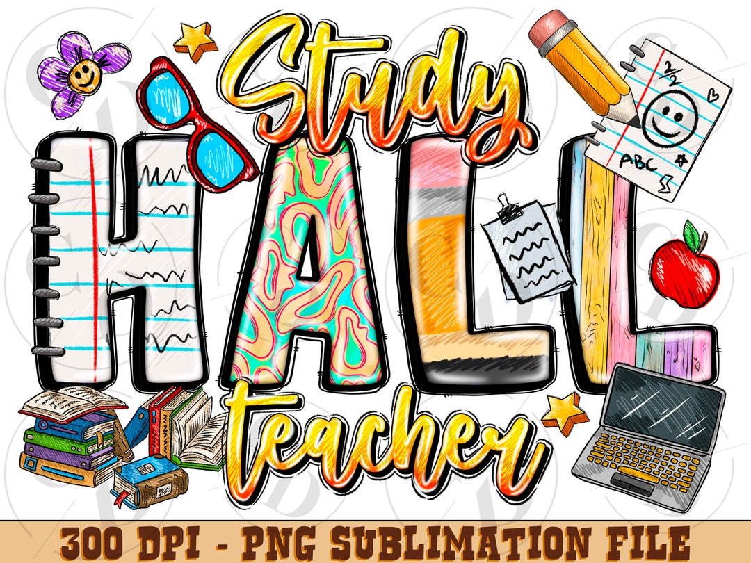 Study Hall Teacher Png Sublimation Design Download, Study Hall First ...