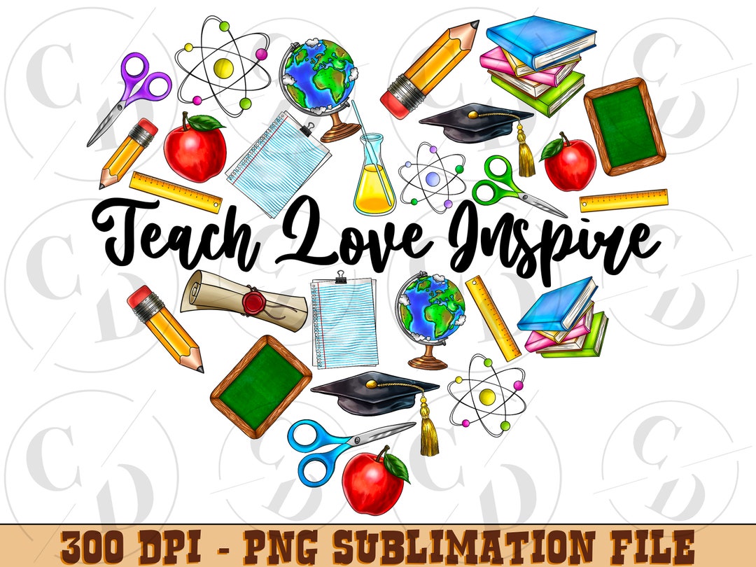 Teach Love Inspire Heart Png Sublimation Design Download - Etsy