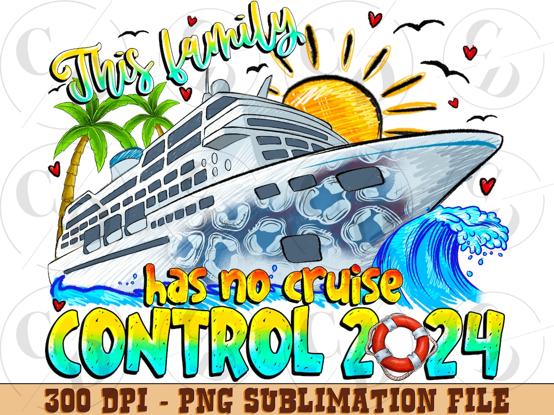 This Family Has No Cruise Control 2024 Png Sublimation Design, Birthday ...