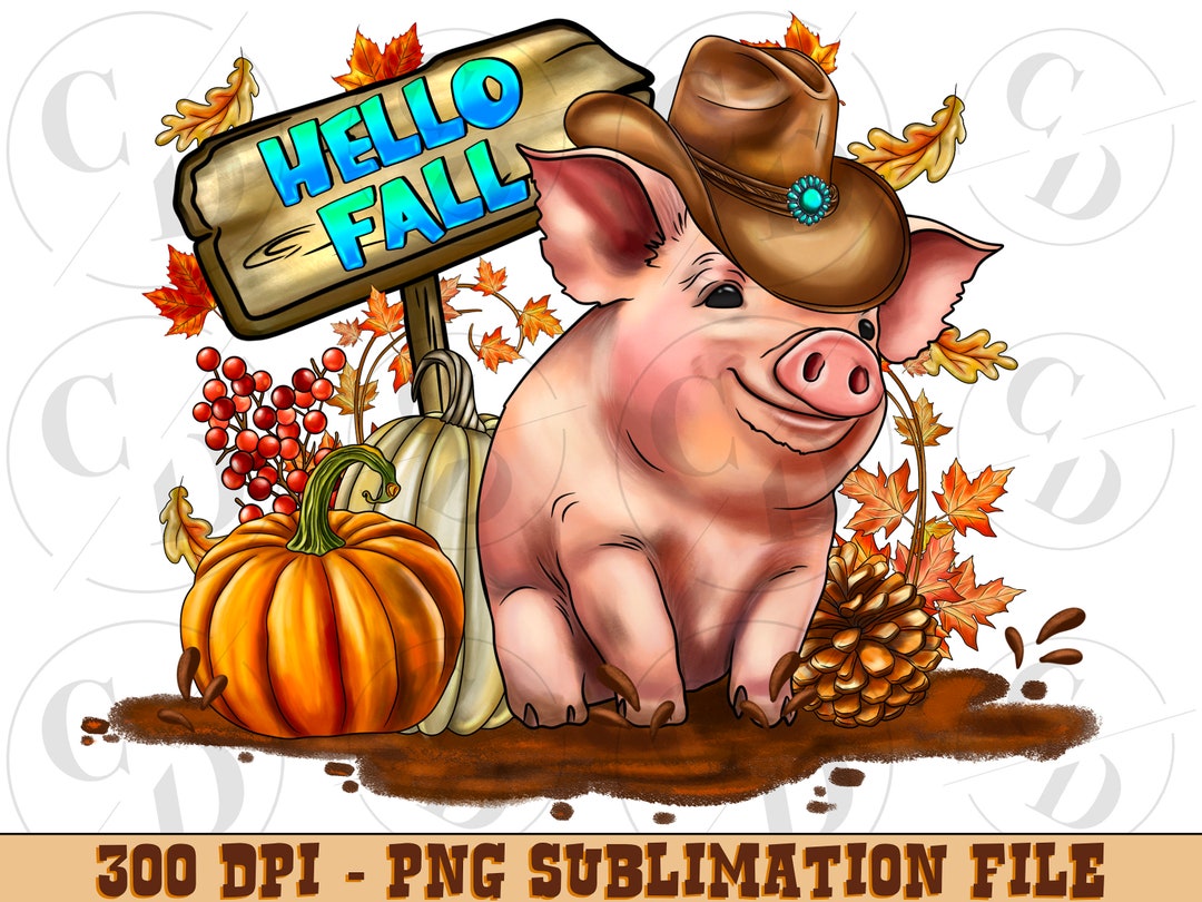 Hello Fall Pig Png Sublimation Design, Fall Vibes Png, Fall Pig Png ...