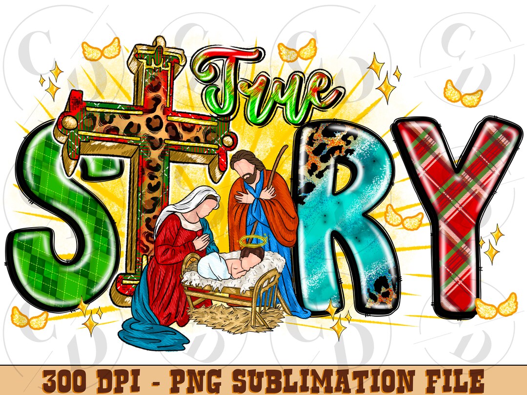 True Story Holy Family PNG, Christmas Sublimation PNG, Faith Png, Jesus ...