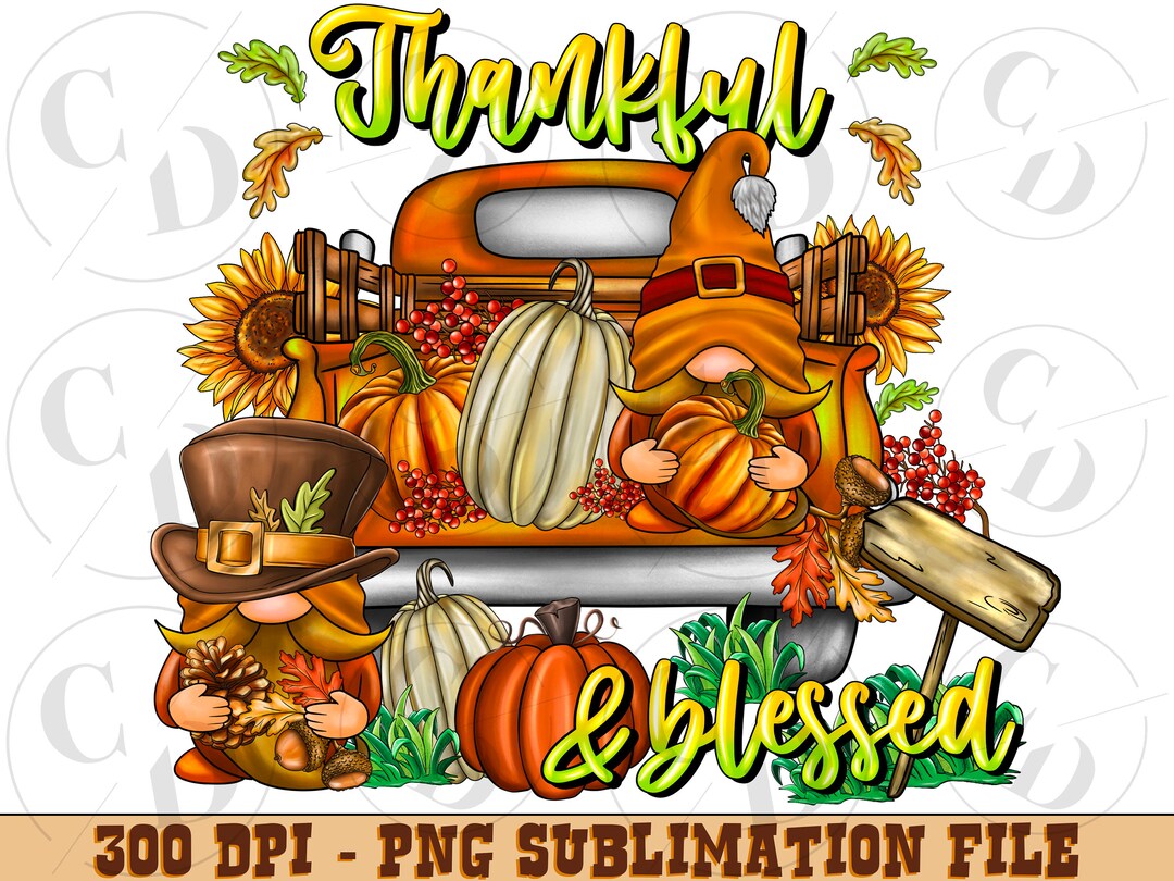 Thankful Blessed Gnomes Fall Truck PNG, Pumpkin Sublimation (digital ...