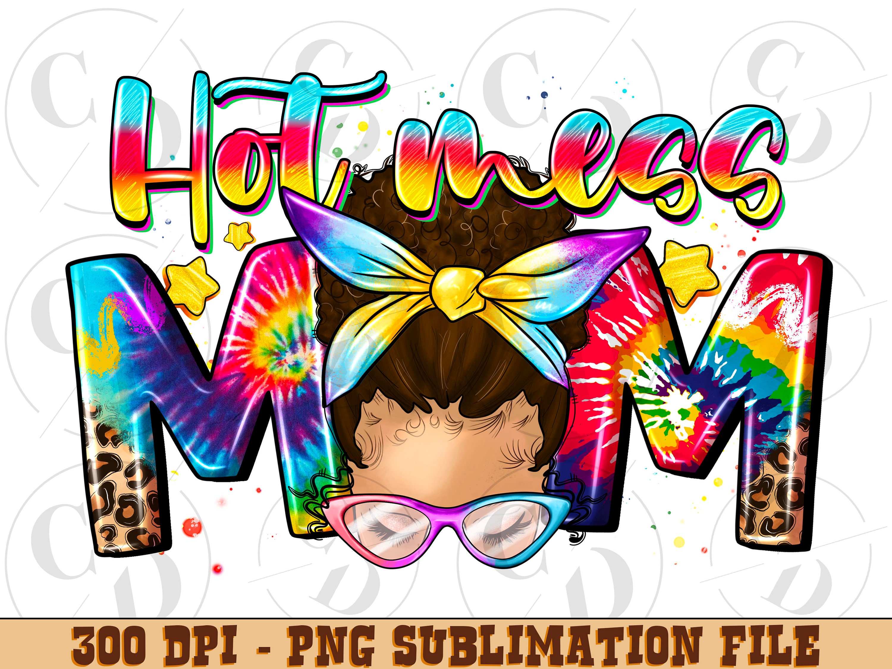 Hot Mess Mom Png, Sublimation Design Download, Mother's Day Png ...