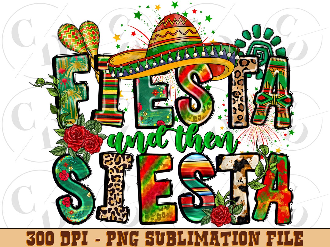 Fiesta and Then Siesta Png Sublimation Design Download, Sombrero Png ...