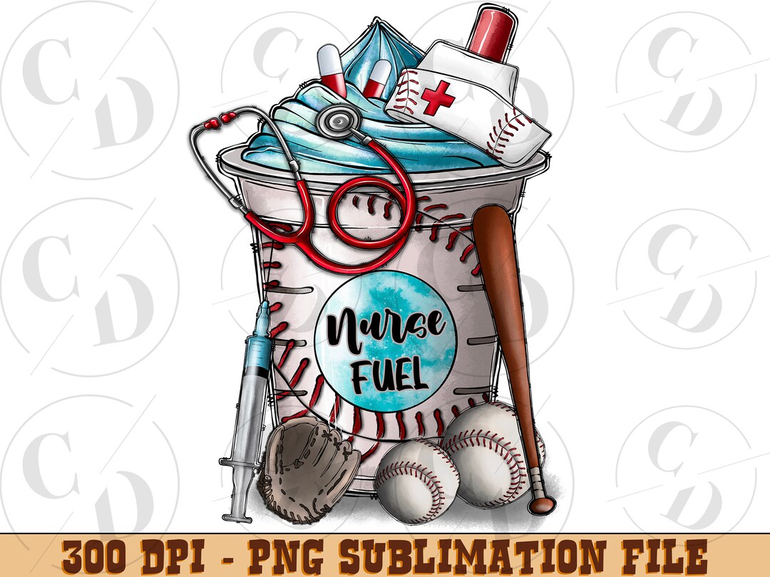 Nurse Fuel Baseball Coffee PNG, Sublimation Design (digital Download ...