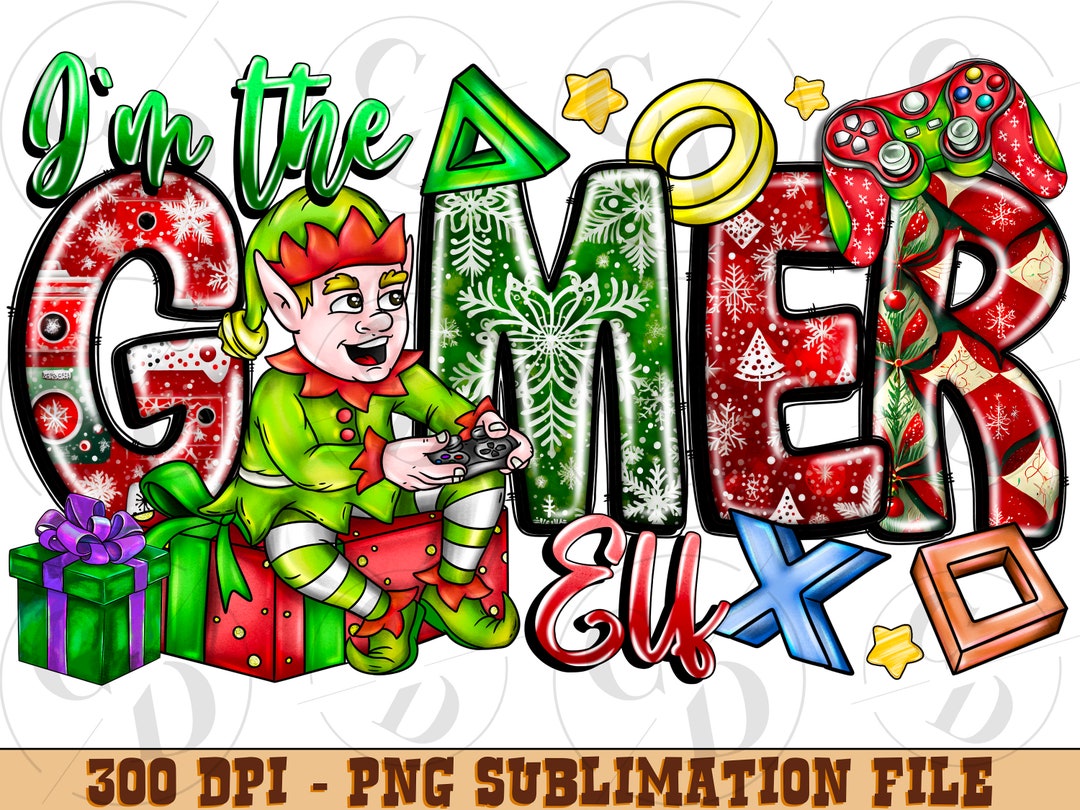 I'm the Gamer Elf Png Sublimation Design Download, Christmas Png ...
