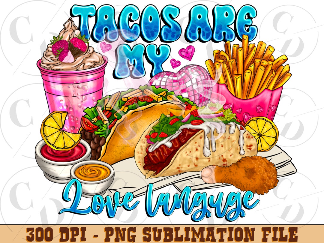 Valentine PNG Design, Tacos Are My Love Language Png, Digital Download, Printable Art, Valentine ...