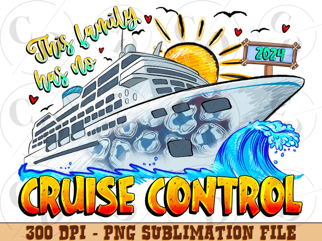 This Family Has No Cruise Control 2024 Png Sublimation Design, Birthday ...