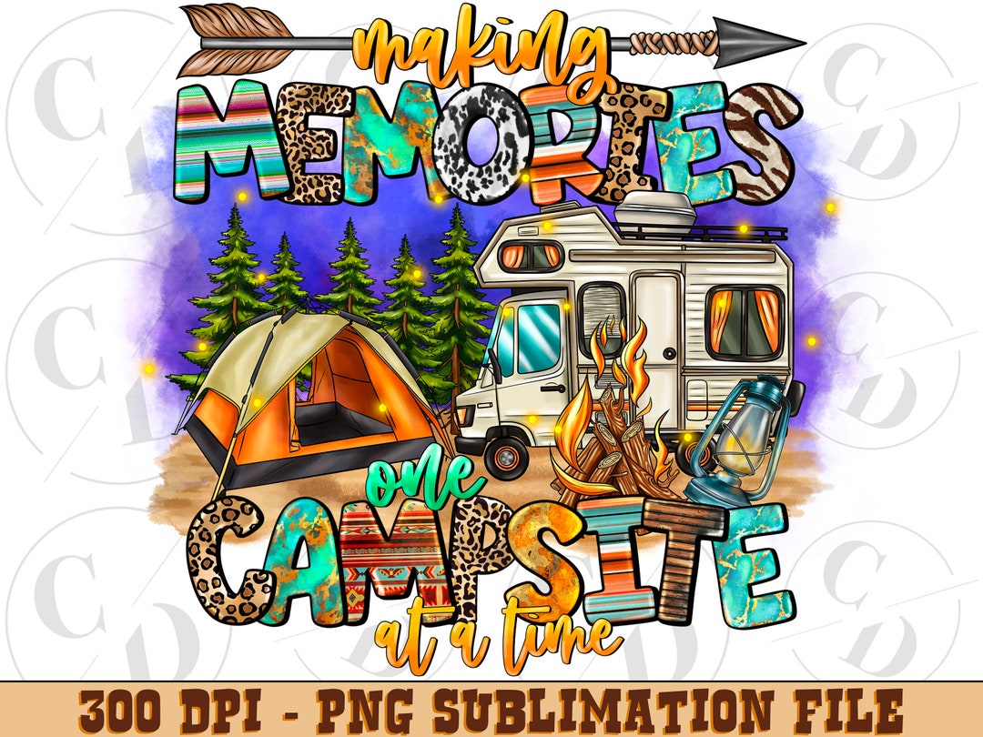Making Memories Camping PNG, RV Tent Sublimation Design (digital ...