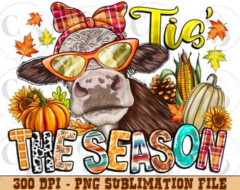 Tis' the Season Heifer Png Sublimation Design, Fall Png, Hello Fall Png ...