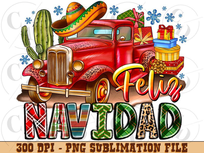 Feliz Navidad Truck PNG, Mexican Christmas Sublimation Design (digital ...