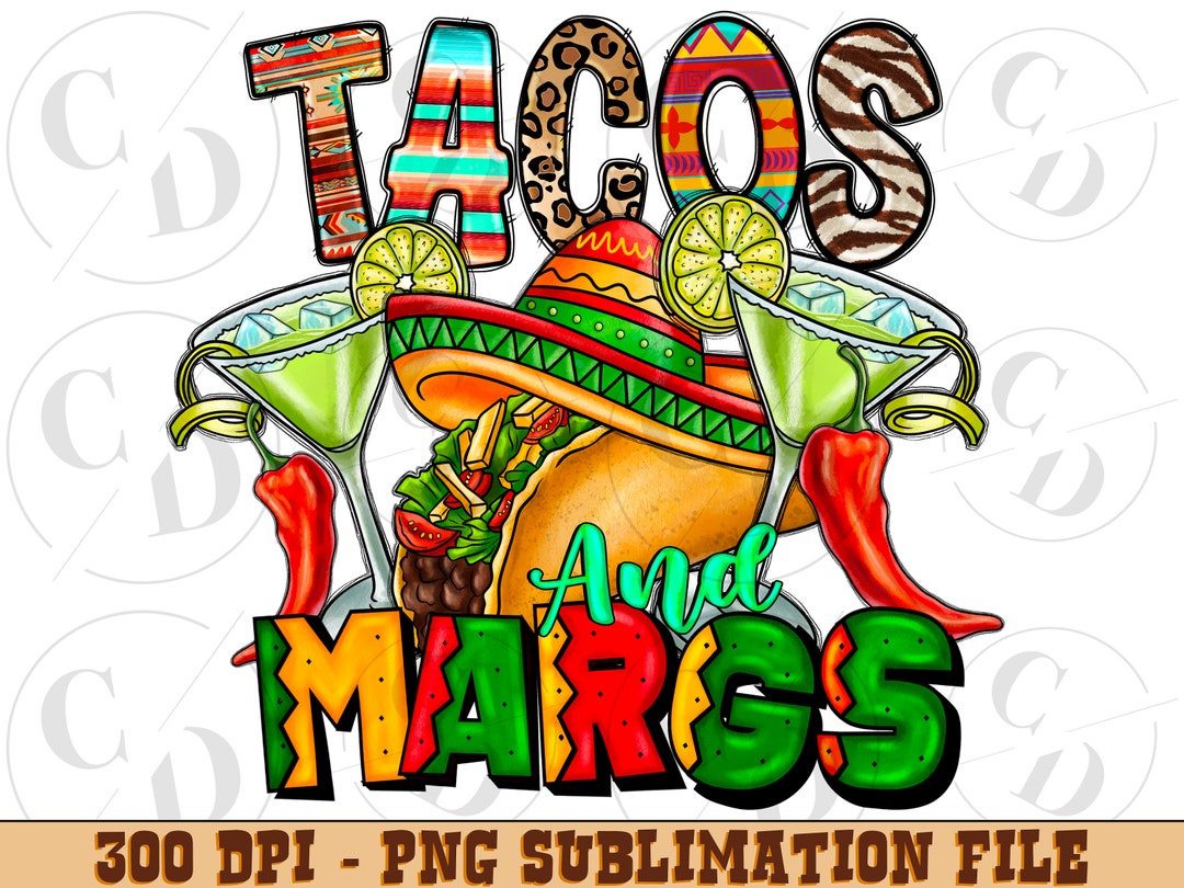 Tacos and Margs Png Sublimation Design Download, Mexican Day Png ...