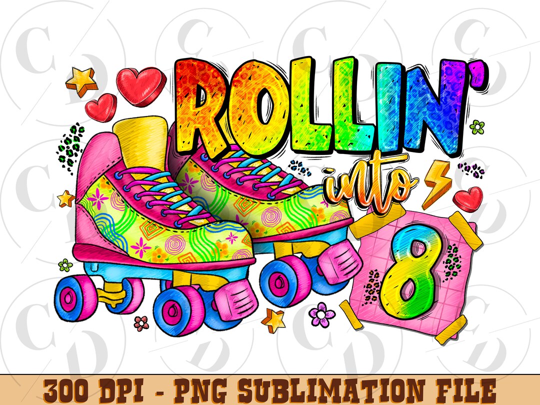 Rolling Into 8 Png Sublimation Design Download, 8th Birthday Png, Skate ...