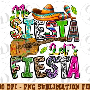 No Siesta Lets Fiesta Png Sublimation Design Download, Mexico Png ...