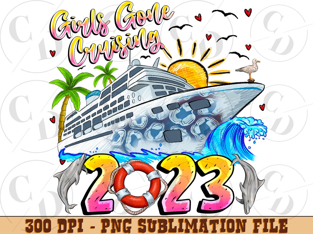 Girls Gone Cruising 2024 Png Sublimation Design 2024 Family - Etsy ...