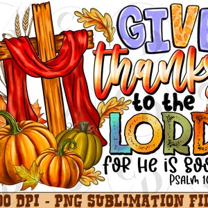 Psalm 107:1 Png, Fall Png, Give Thank to the Lord, Fall Vibes, Pumpkin ...