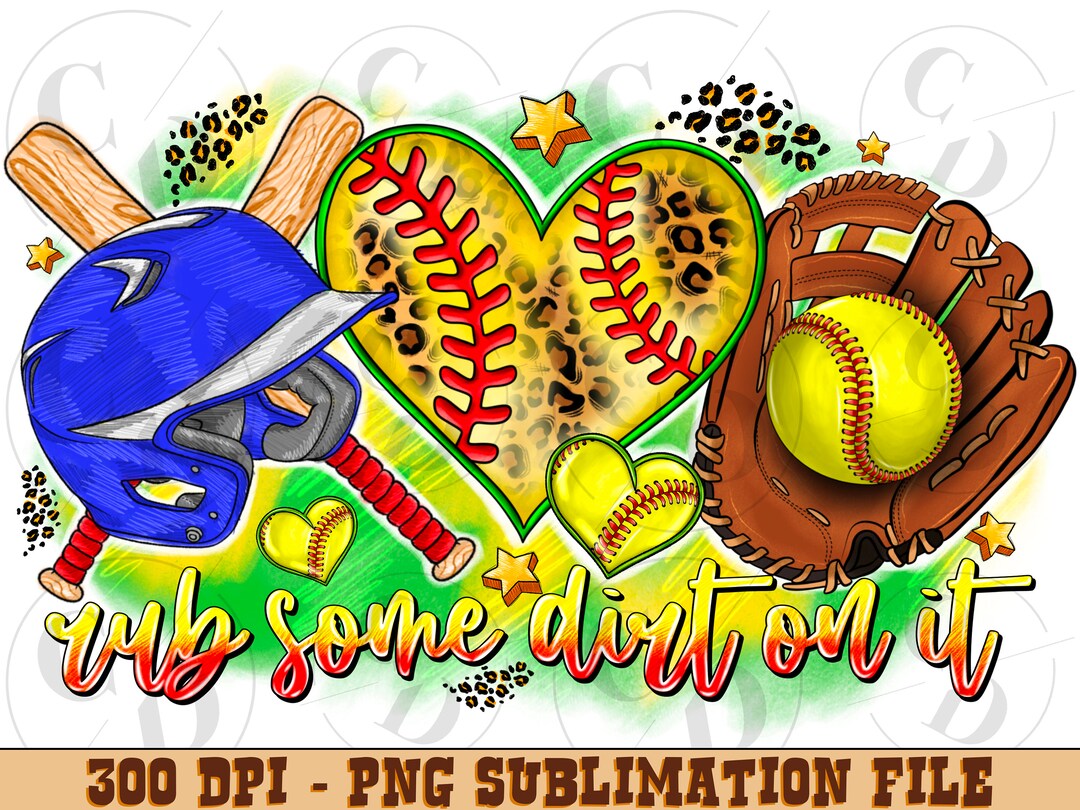 Rub Some Dirt on It Softball Png, Softball Clipart, Softball ...