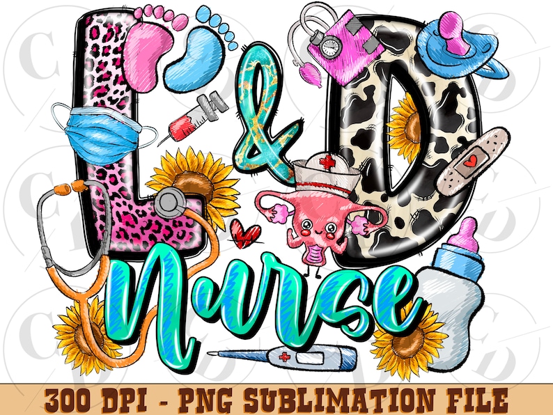 Labor And Delivery Nurse Png Sublimation Design Download Etsy