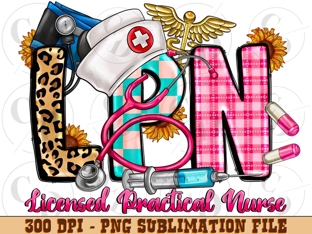 LPN Licensed Practical Nurse PNG, Sublimation Design Download - Etsy