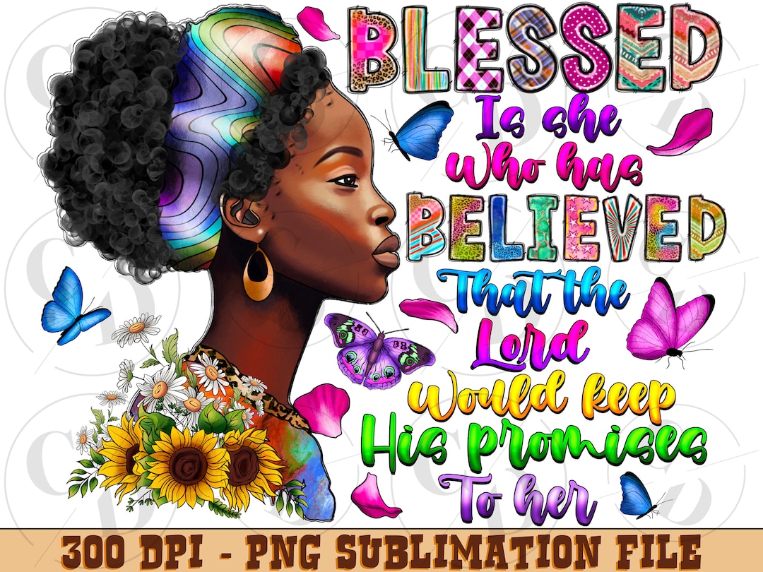 Blessed Black Woman PNG, Christian Sublimation Design (digital Download ...