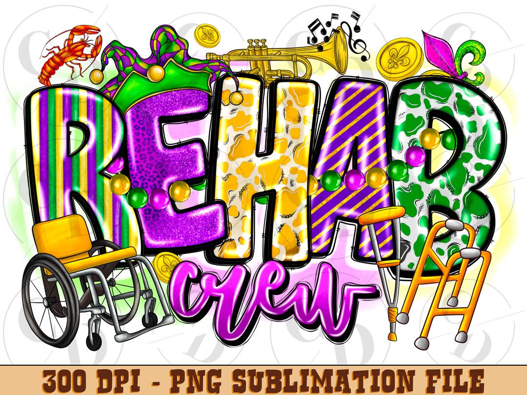 Rehab Crew Mardi Gras Png, Rehab Design PNG Sublimation Design, Happy ...