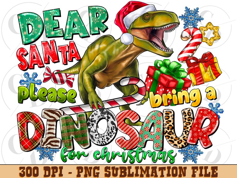 Dear Santa Dinosaur Christmas PNG, T-rex Sublimation Design (digital ...