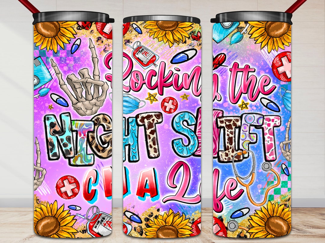 Rocking the Night Shift Cna Life Tumbler Png, Sublimation Png, Cna ...