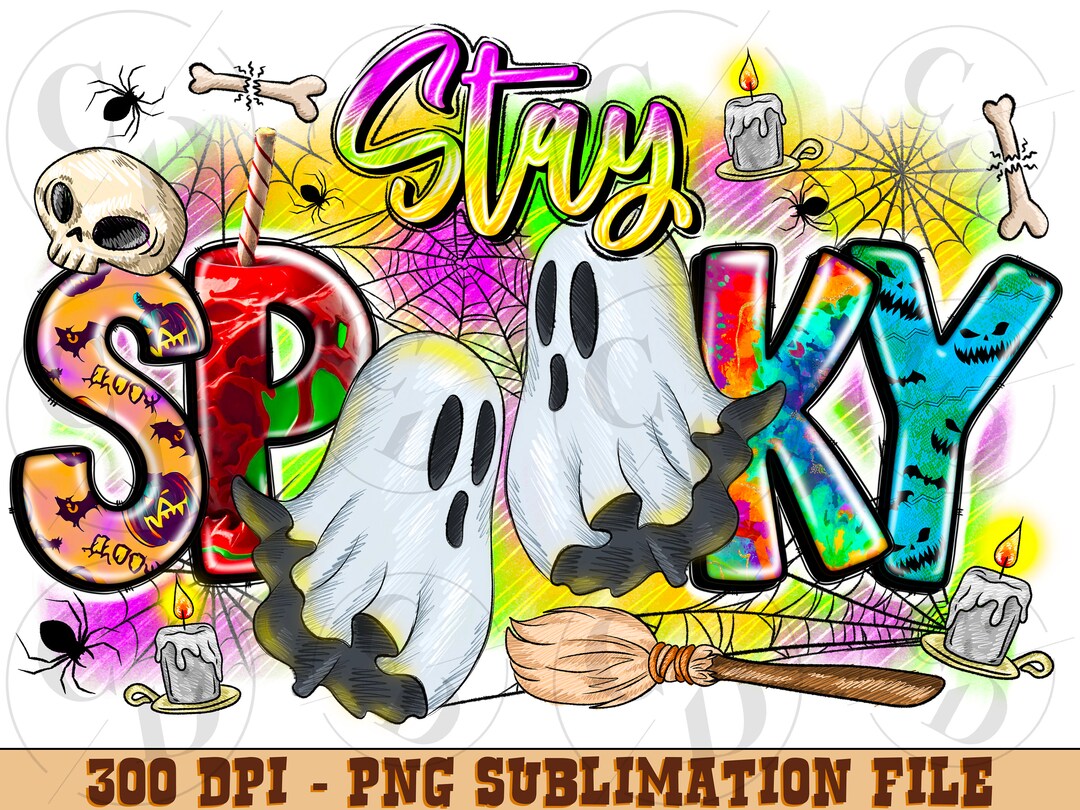 Stay Spooky Ghosts PNG, Halloween Sublimation Design (digital Download ...