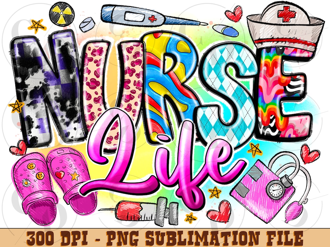 Nurse Life PNG, Sublimation Design Download - Etsy