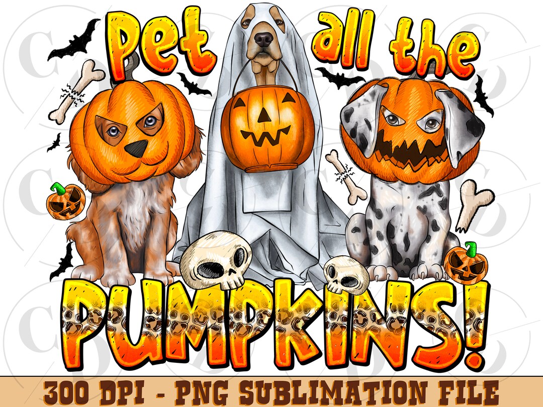 Pet All the Pumpkins Dog Halloween PNG, Spooky Trick or Treat (digital ...