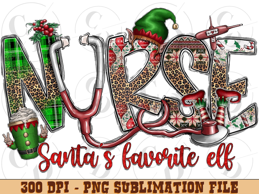 Nurse Santas Favorite Elf Png, Merry Christmas, Nurse Png, Nurse Design ...