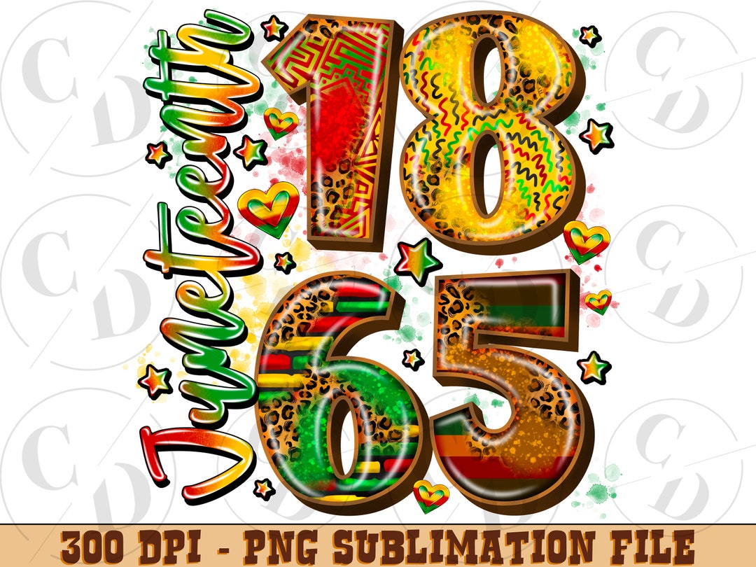 Juneteenth 1865 PNG Sublimation Design (digital Download) - Etsy
