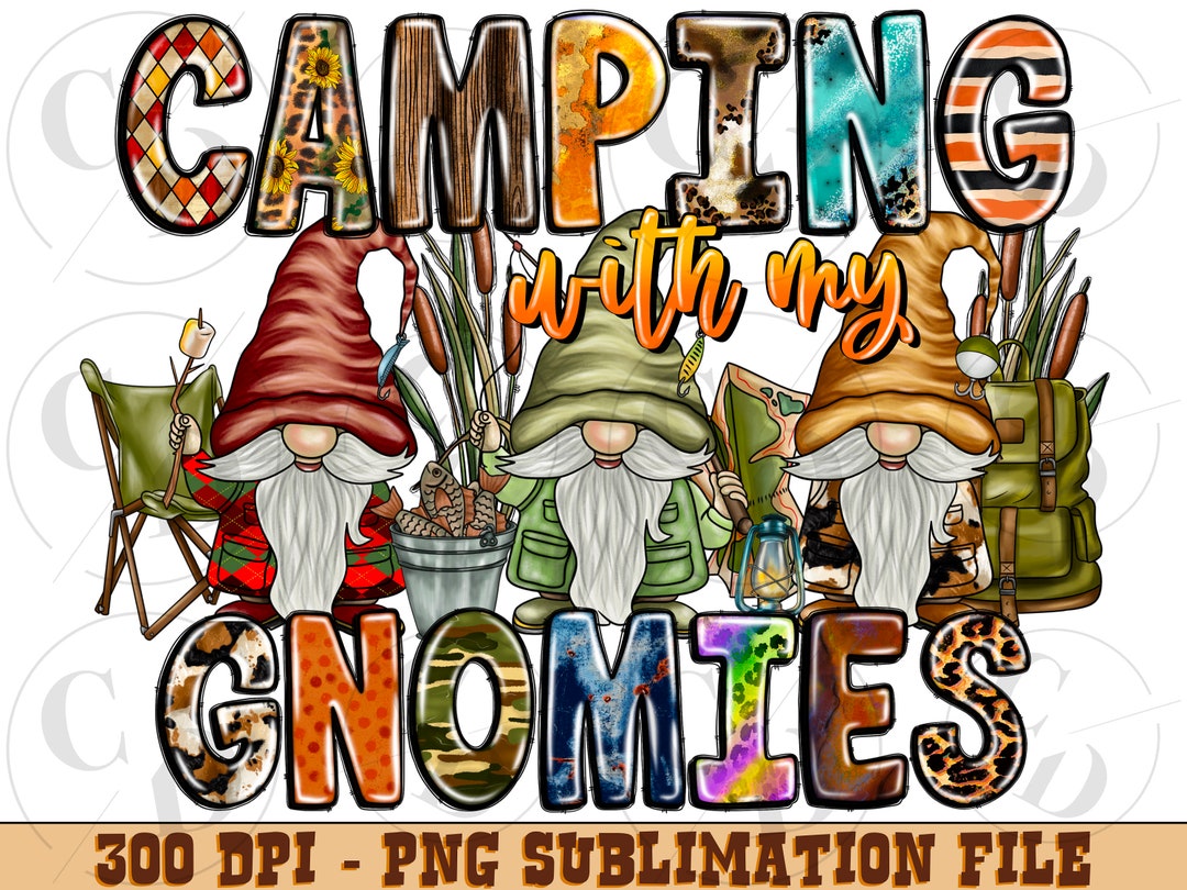 Camping With My Gnomies Png, Fishing Png, Gnome Png, Fishing Camp ...