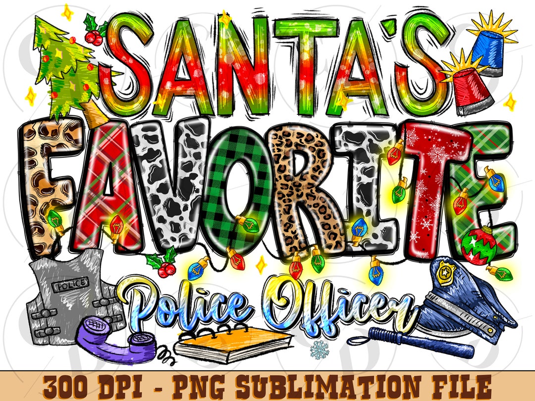 Santa's Favorite Police Officer Png, Nurse Christmas Png, Police Life ...