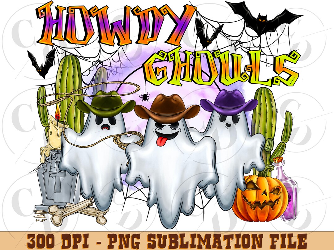 Halloween PNG, Howdy Ghouls PNG, Western Halloween Fall Ghosts Print ...
