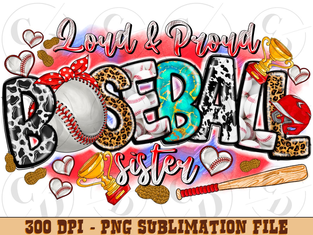 Loud and Proud Baseball Sister,baseball Sister Png,baseball Sis,leopard ...