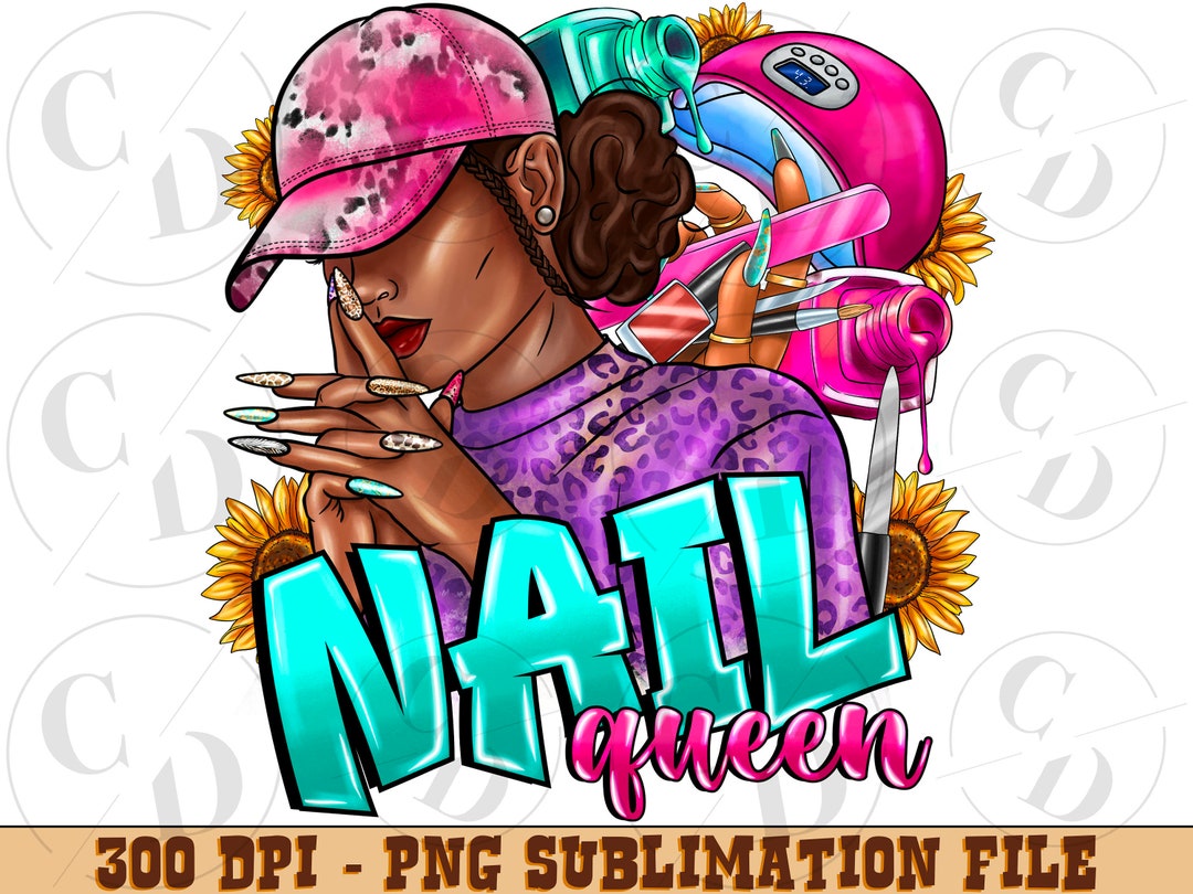 Nail Queen, Nail Tech, Nail Technician, Digital Download, Png, Nail ...