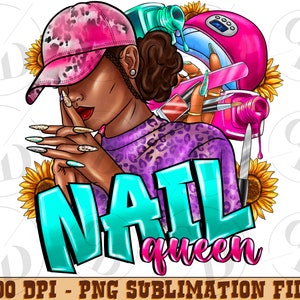 Nail Queen, Nail Tech, Nail Technician, Digital Download, Png, Nail ...