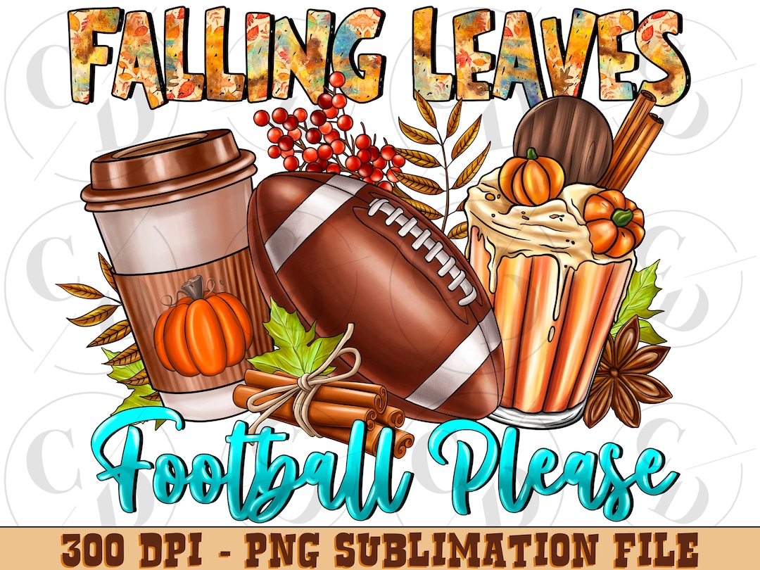 Falling Leaves Football Please Png, Sublimation Design, Thankful ...