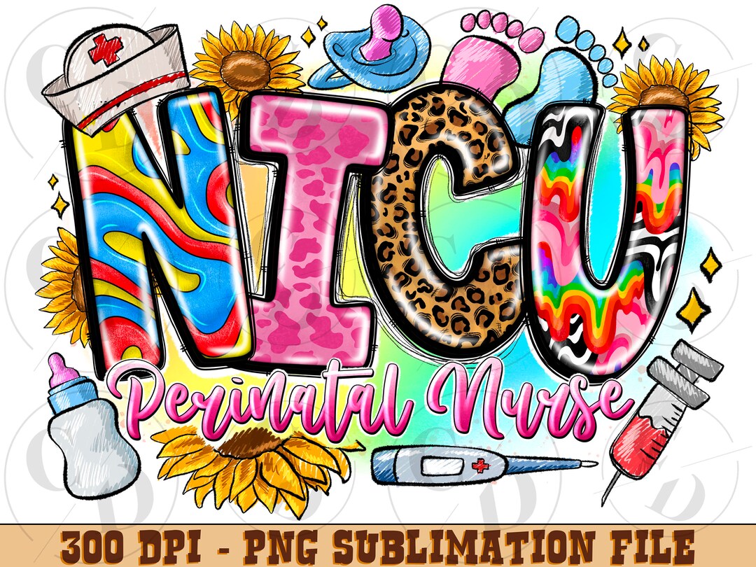 NICU Perinatal Nurse PNG, Sublimation Design (digital Download) - Etsy