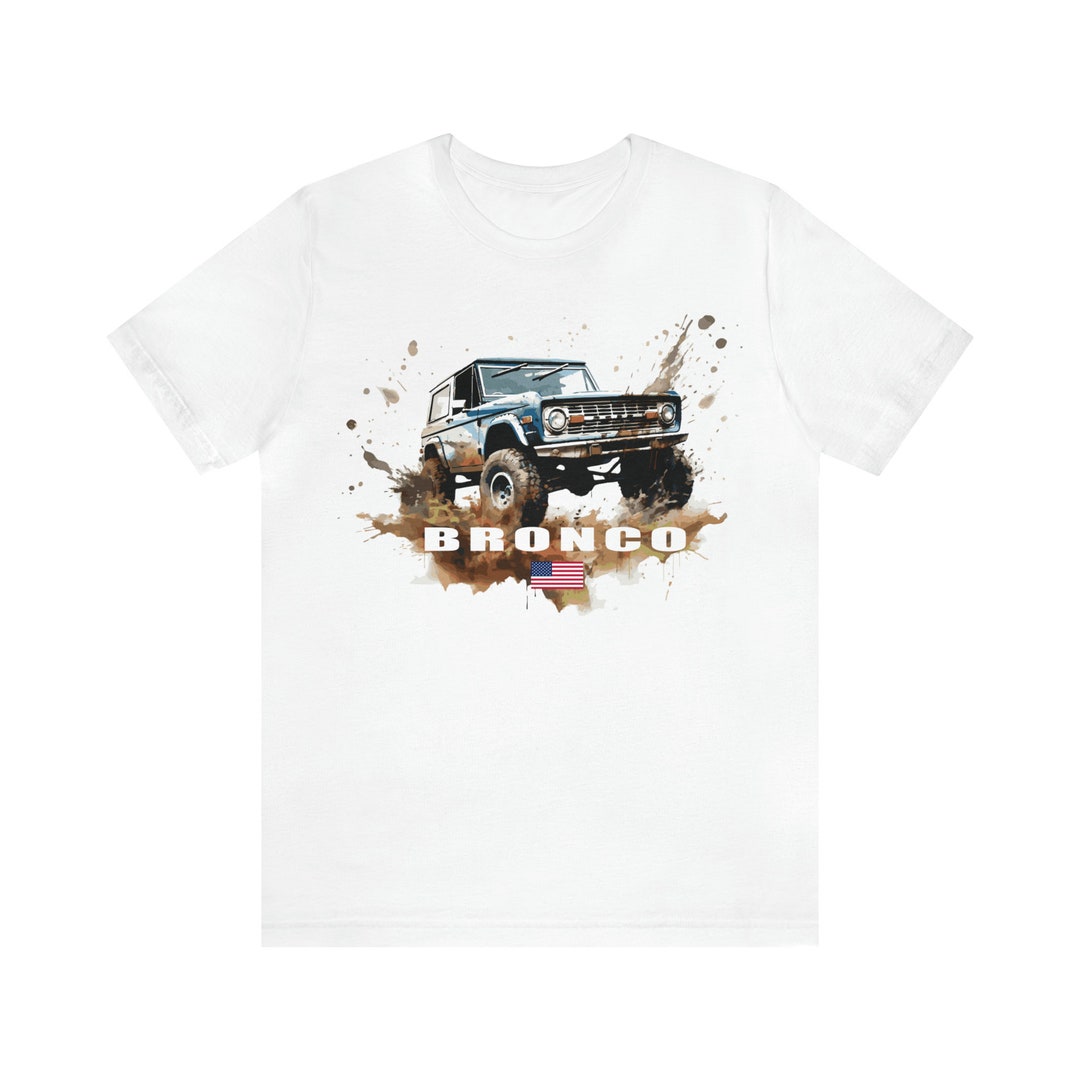 Ford Bronco Shirt - Bronco Mudding - Etsy
