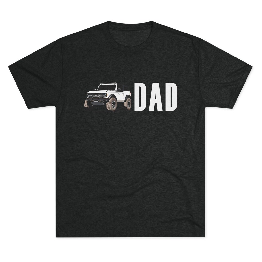 Ford Bronco Shirt Bronco Short Sleeve - Bronco Dad - Etsy